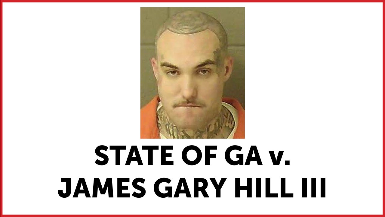 LIVE: State of Georgia v. James Gary Hill III - The Covington News